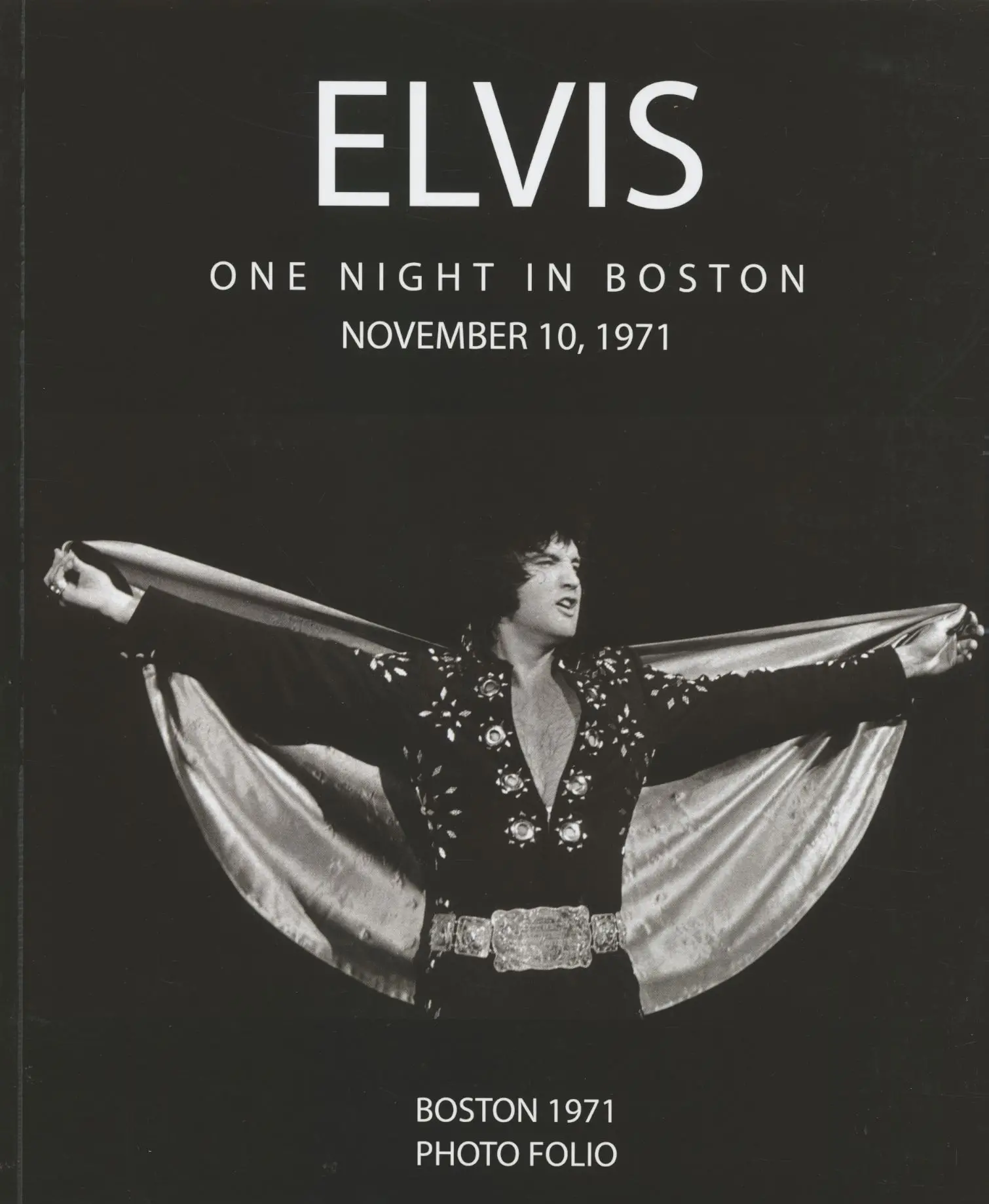 Elvis: One Night In Boston- Photo Folio - Memphis Mansion